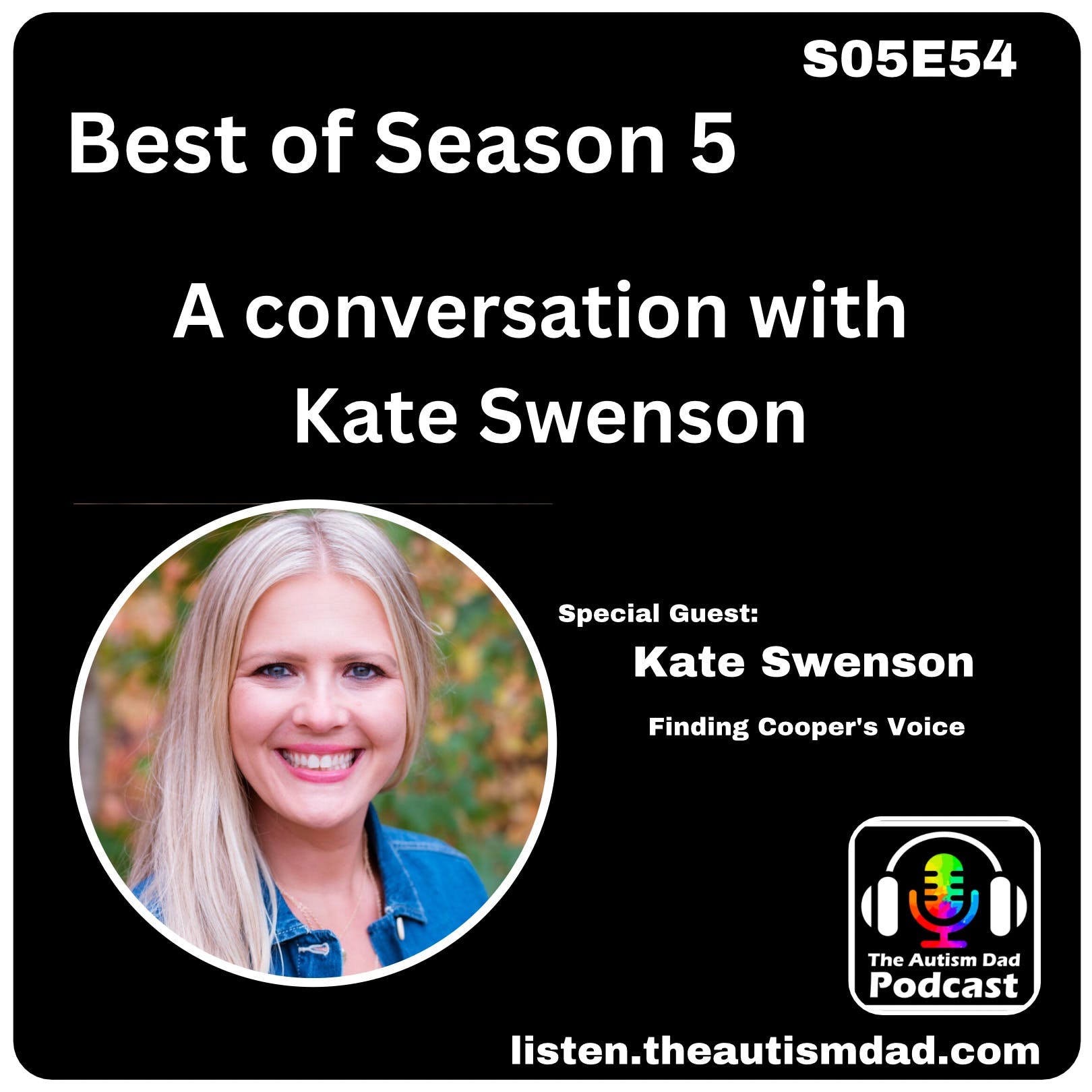 Best of Season 5 (feat. Kate Swenson) S5E54 - The Autism Dad Podcast