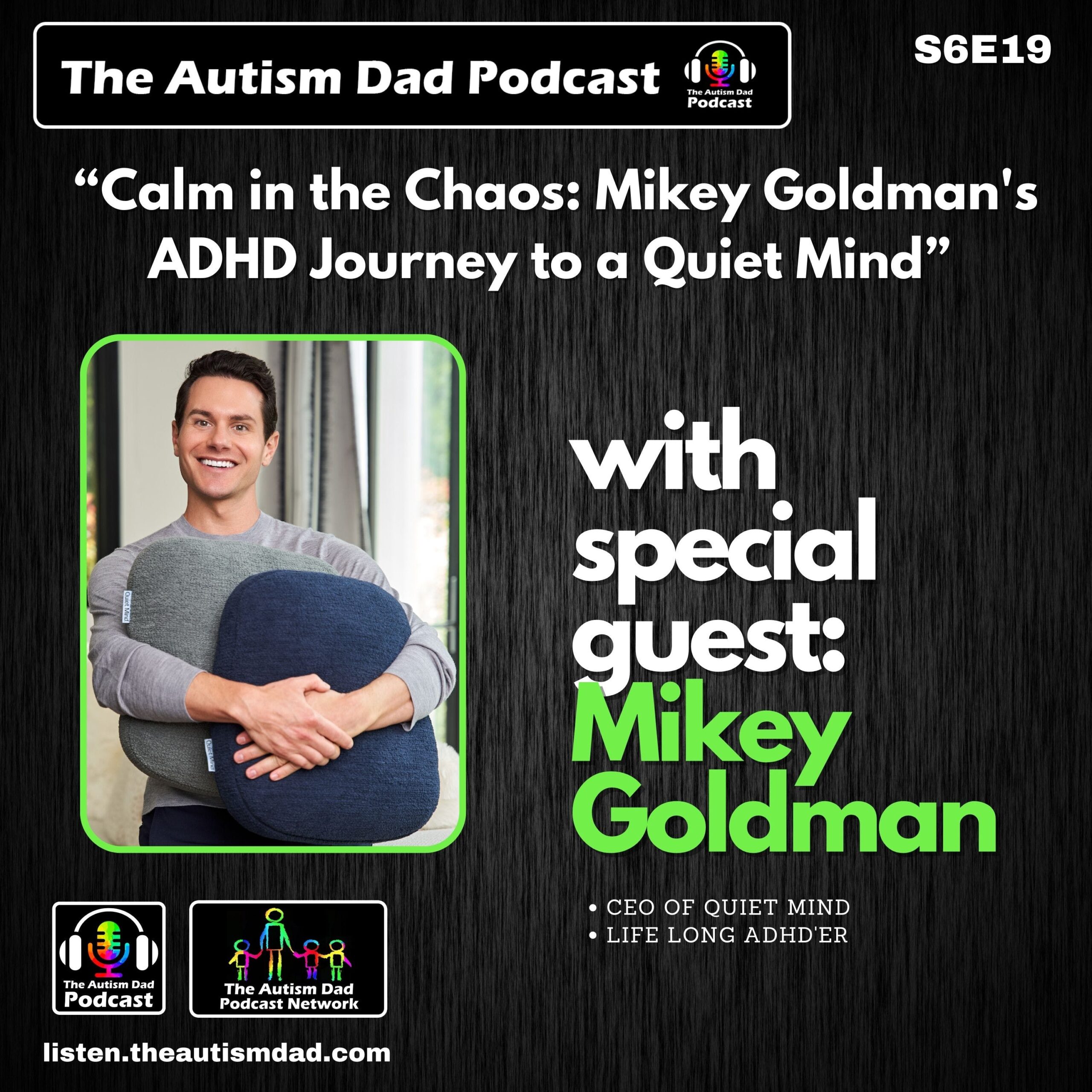 Calm in the Chaos: Mikey Goldman's ADHD Journey to a Quiet Mind (S6E19 ...